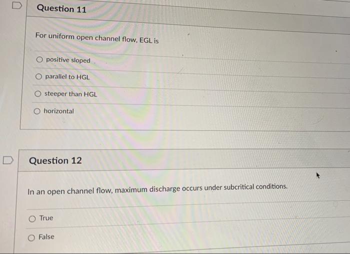 Solved Question 11 For uniform open channel flow, EGL is O | Chegg.com