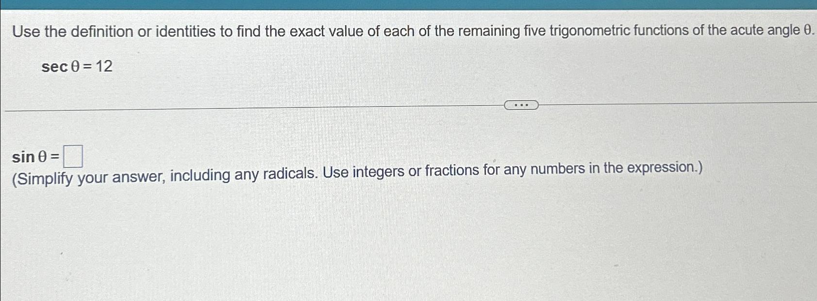 Solved Use the definition or identities to find the exact | Chegg.com Solved Use the definition or identities to find the exact | Chegg.com
