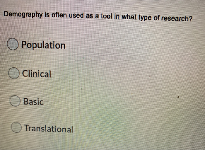 Solved Demography is often used as a tool in what type of | Chegg.com