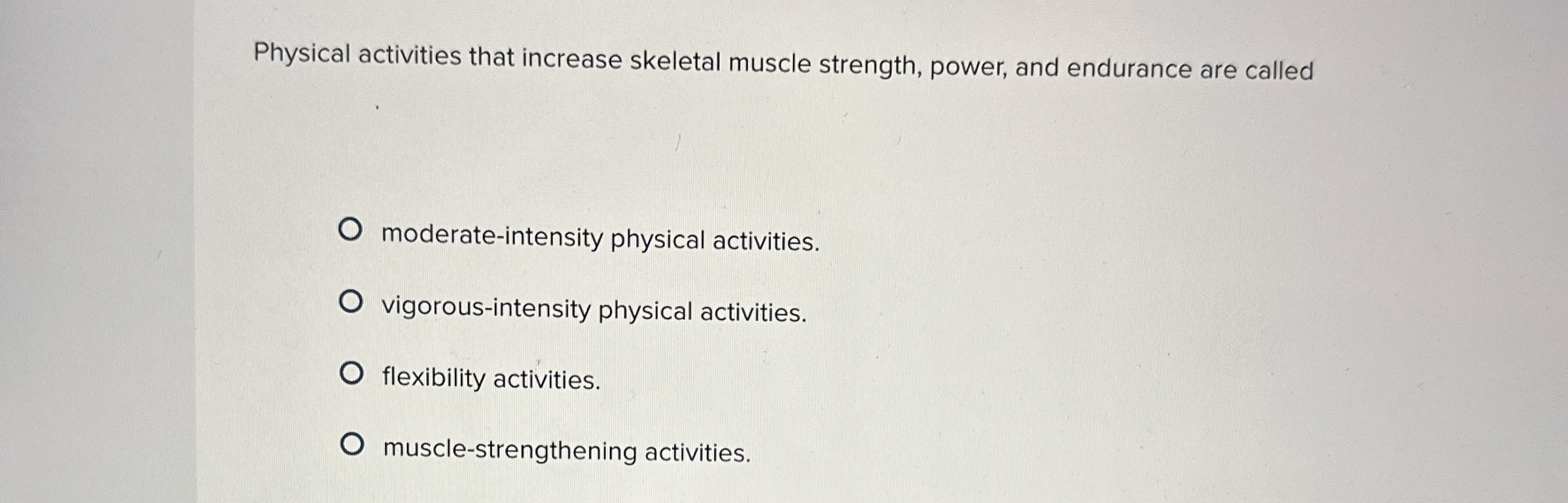 Solved Physical activities that increase skeletal muscle | Chegg.com