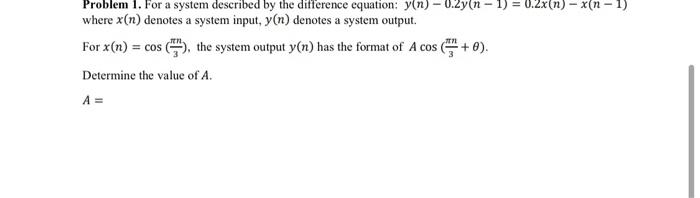Solved Problem 1. For a system described by the difference | Chegg.com