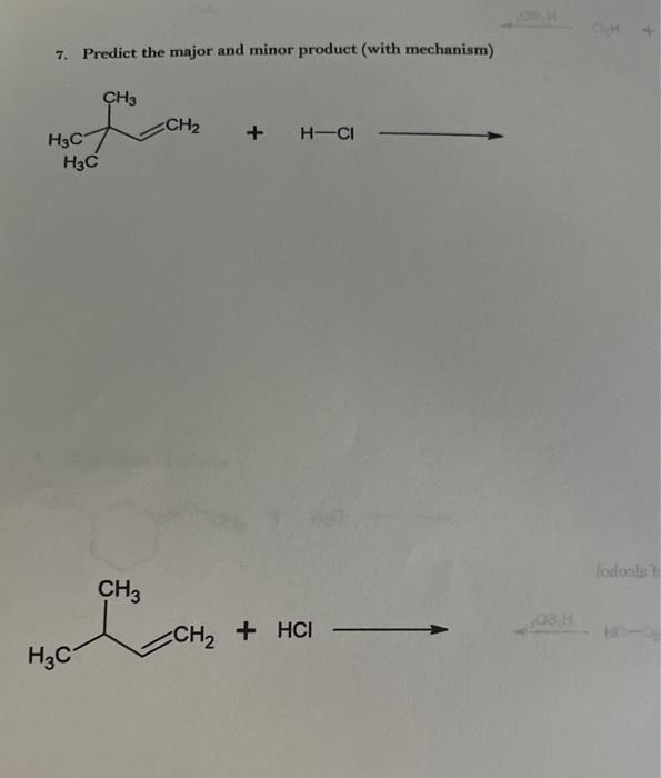 Solved 7. Predict the major and minor product (with | Chegg.com