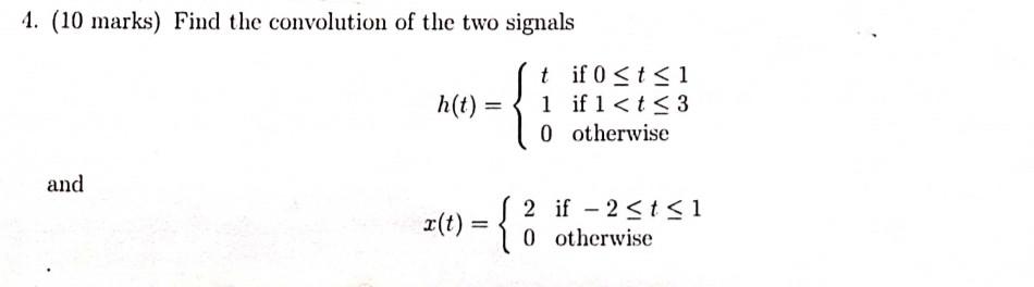4. (10 marks) Find the convolution of the two signals | Chegg.com