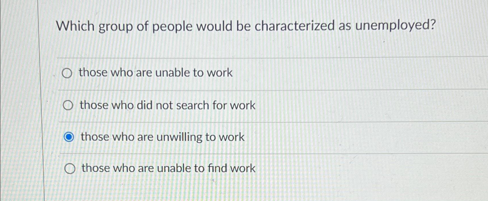 Solved Which group of people would be characterized as | Chegg.com