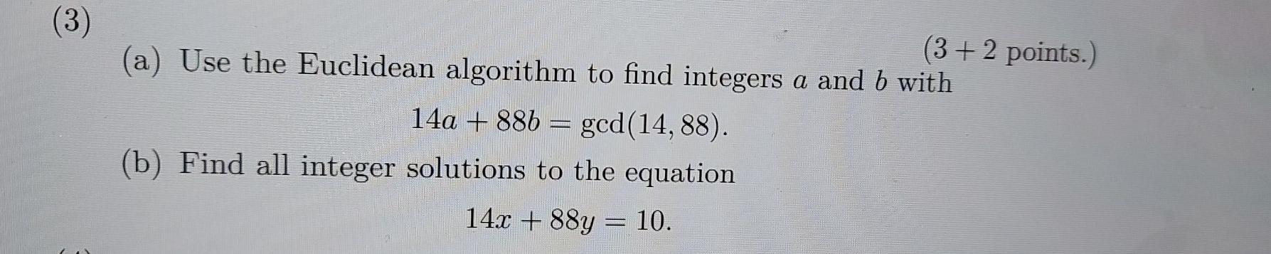 Solved (3) (3 + 2 points.) (a) Use the Euclidean algorithm | Chegg.com