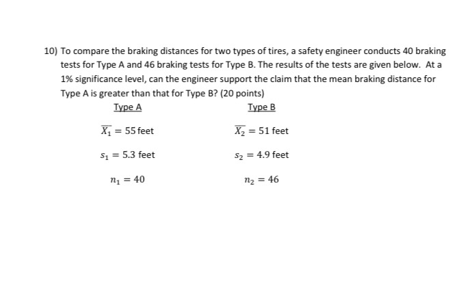 Solved 10) To compare the braking distances for two types of | Chegg.com