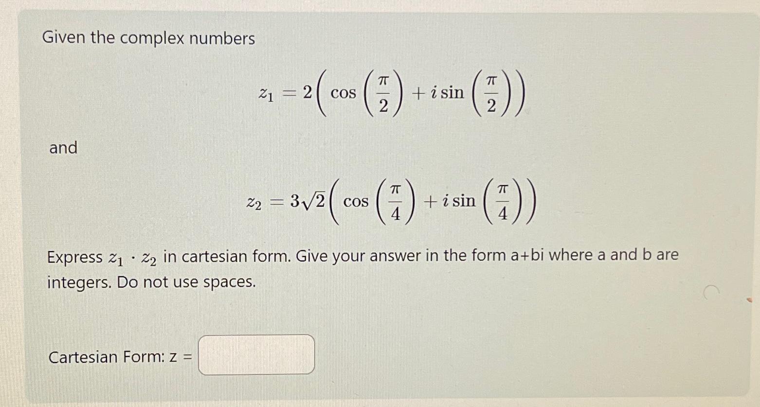 Solved Given the complex | Chegg.com