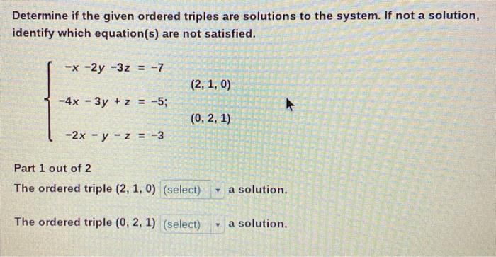 Solved Determine if the given ordered triples are solutions | Chegg.com