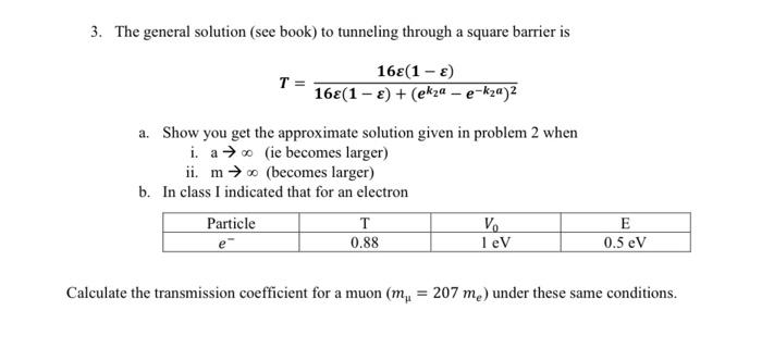 Solved 3. The general solution (see book) to tunneling | Chegg.com
