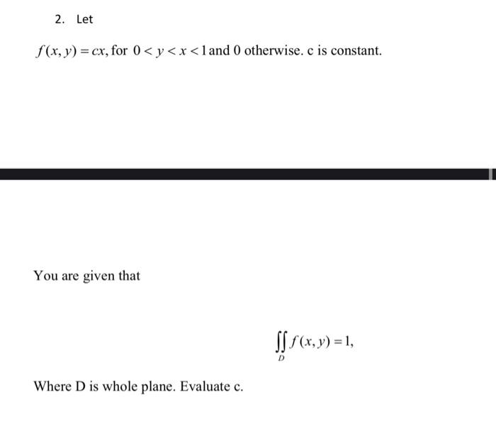 Solved f(x,y)=cx, for 0 | Chegg.com