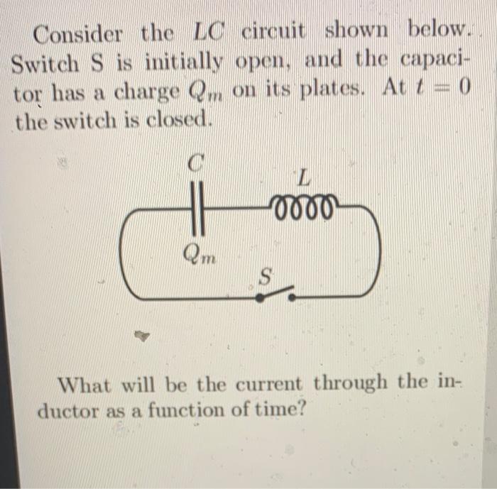 Solved Consider the LC circuit shown below. Switch S is | Chegg.com