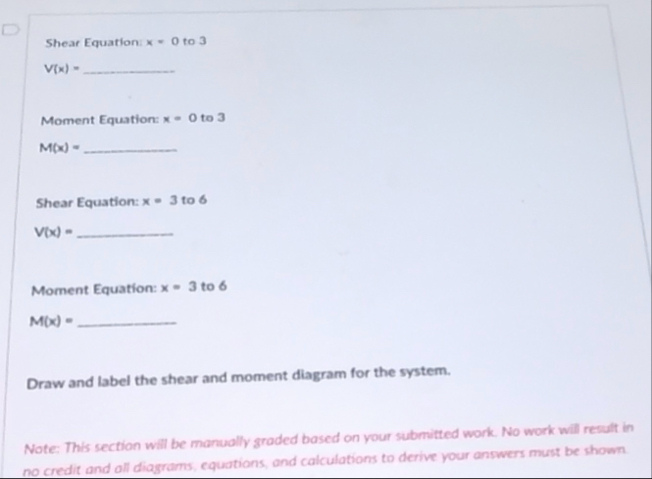 Shear Equation: x=0 ﻿to 3V(x)= Moment Equation: x=0 | Chegg.com