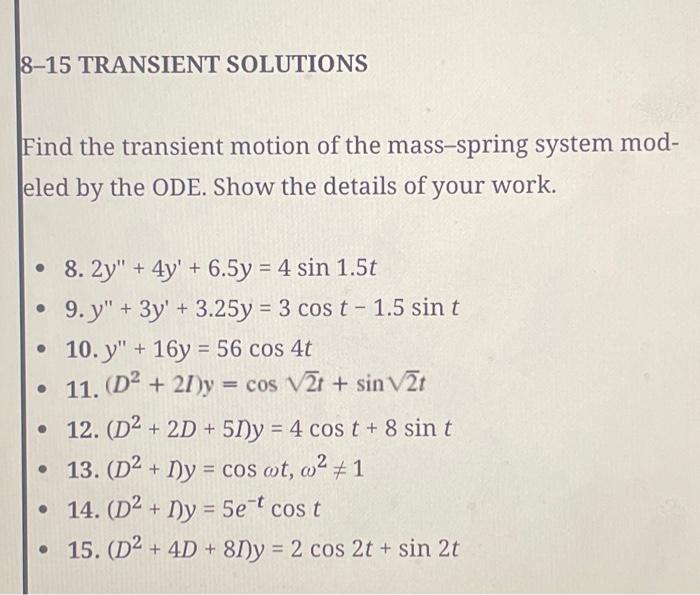 Solved Find the transient motion of the mass-spring system | Chegg.com