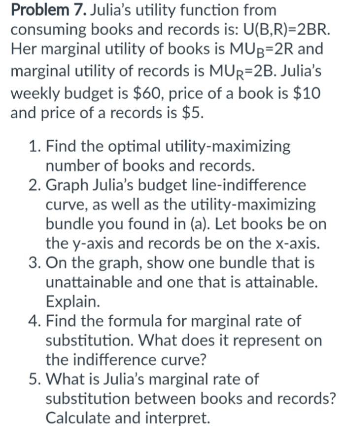 Solved Problem 7. Julia's utility function from consuming | Chegg.com