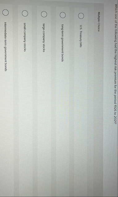 Solved Which one of the following had the highest risk | Chegg.com