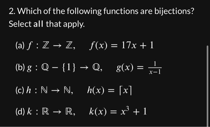 Solved 2. Which of the following functions are bijections? | Chegg.com