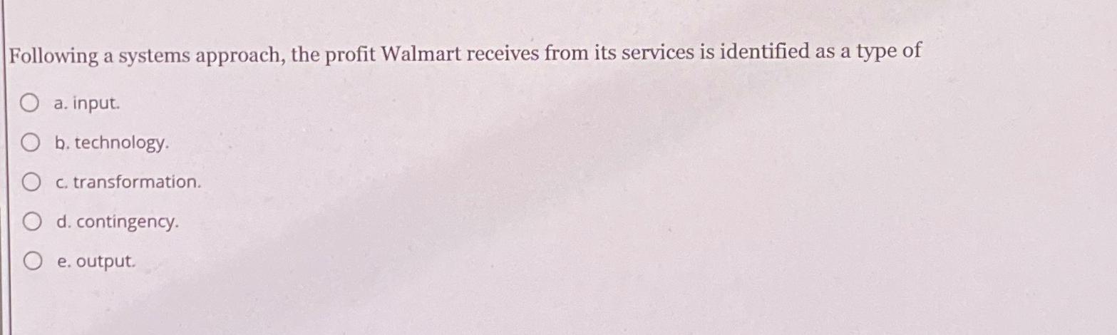 Solved Following a systems approach, the profit Walmart | Chegg.com