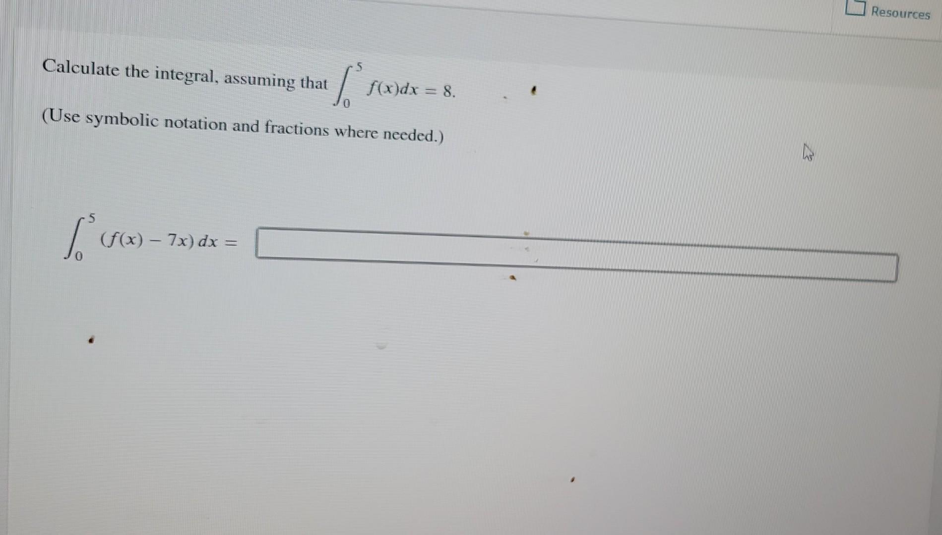 Solved Calculate the integral, assuming that ∫05f(x)dx=8. | Chegg.com