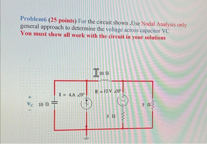 Solved Problem6 (25 points) For the circuit shown .Use Nodal | Chegg.com