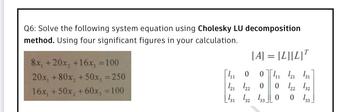 Solved Q6: Solve the following system equation using | Chegg.com