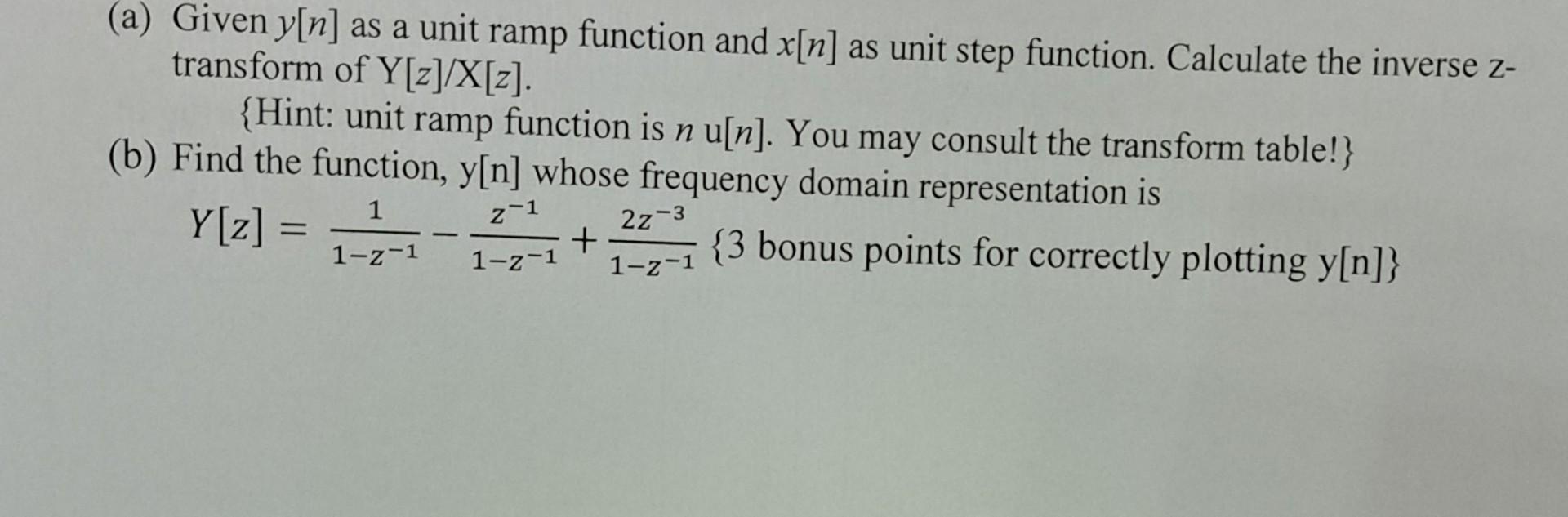 Solved (a) Given y[n] as a unit ramp function and x[n] as | Chegg.com