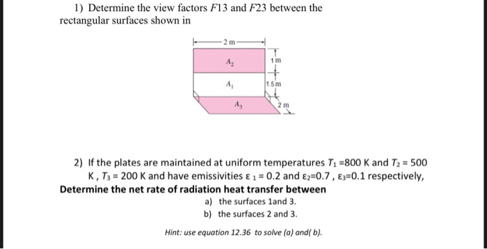 Solved 1) Determine the view factors F13 and F23 between the | Chegg.com