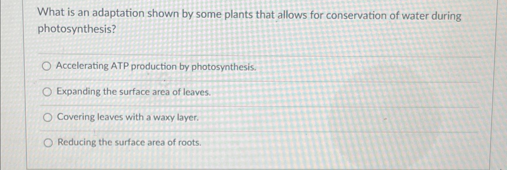 Solved What is an adaptation shown by some plants that | Chegg.com