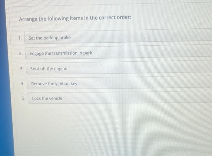 Solved Arrange the following items in the correct order: 1. | Chegg.com