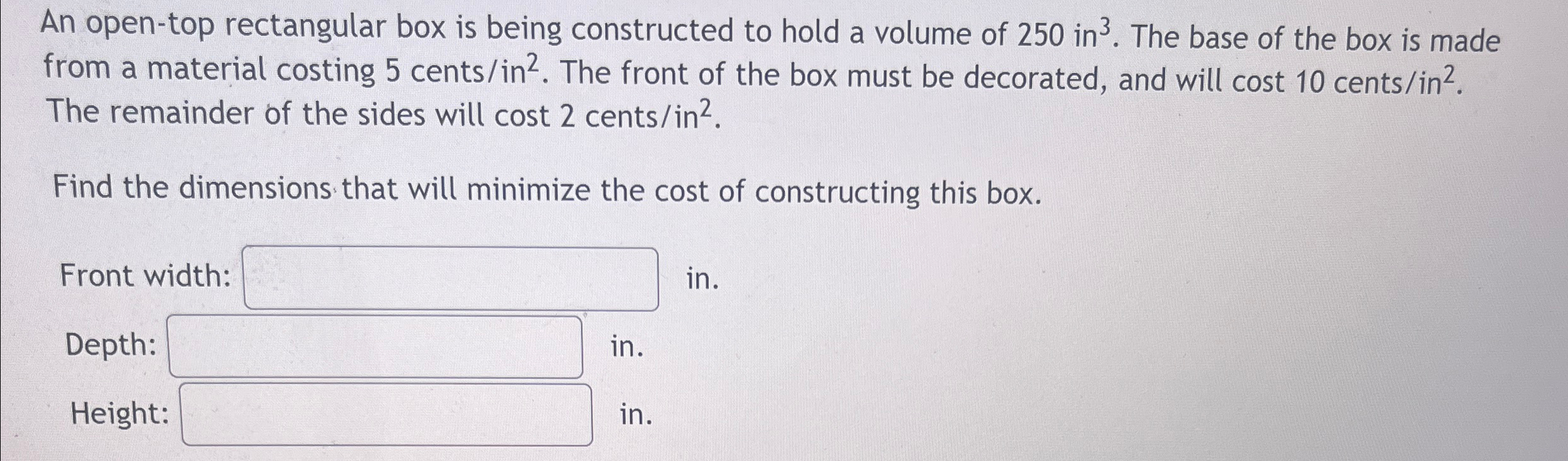 Solved An open-top rectangular box is being constructed to | Chegg.com