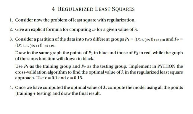 4 REGULARIZED LEAST SQUARES 1. Consider now the | Chegg.com 4 REGULARIZED LEAST SQUARES 1. Consider now the | Chegg.com
