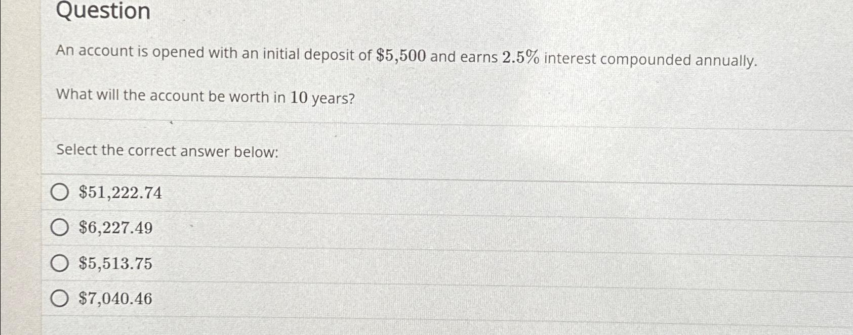 Solved QuestionAn account is opened with an initial deposit | Chegg.com