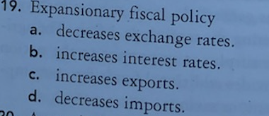 Solved Expansionary fiscal policya. ﻿decreases exchange | Chegg.com