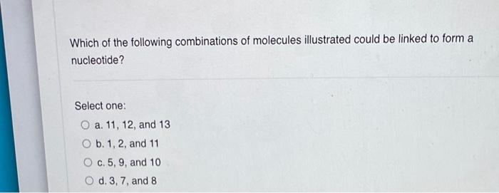 Solved Which of the following combinations of molecules | Chegg.com