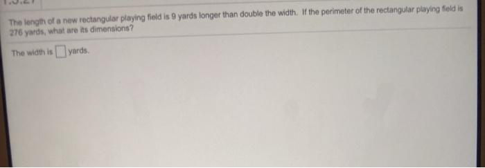 Solved The length of a new rectangular playing field is 9 | Chegg.com