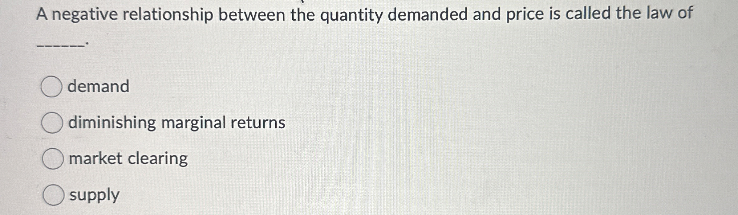 Solved A negative relationship between the quantity demanded | Chegg.com