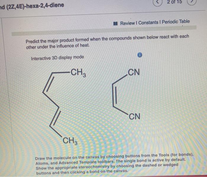Solved 2 of 15 nd (2Z,4E)-hexa-2,4-diene Review | Constants | Chegg.com