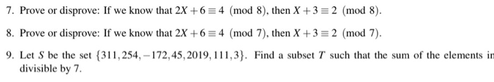 Solved 7. Prove or disprove: If we know that 2X +6=4 (mod | Chegg.com
