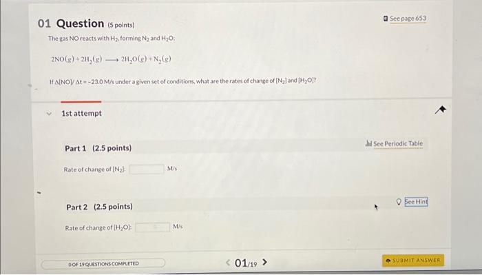 Solved 01 Question (5 points) The gas NO reacts with H3, | Chegg.com