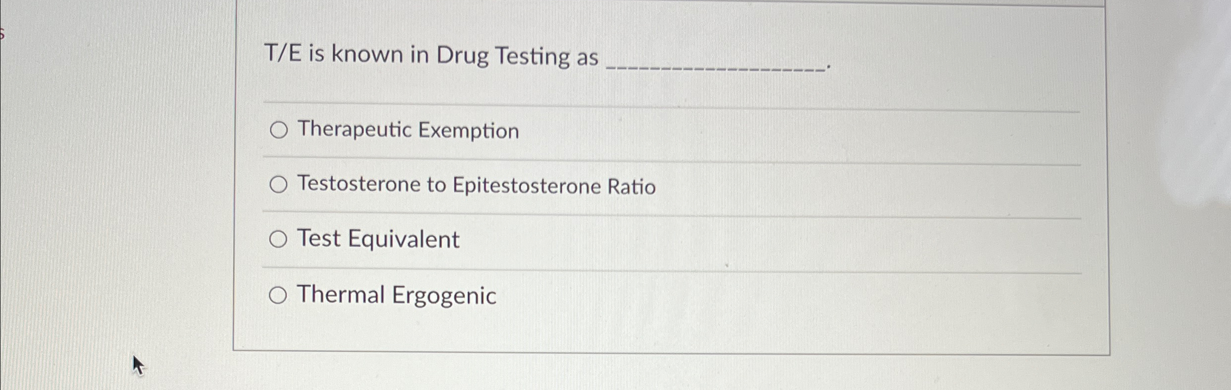 Solved T/E is known in Drug Testing as Therapeutic | Chegg.com