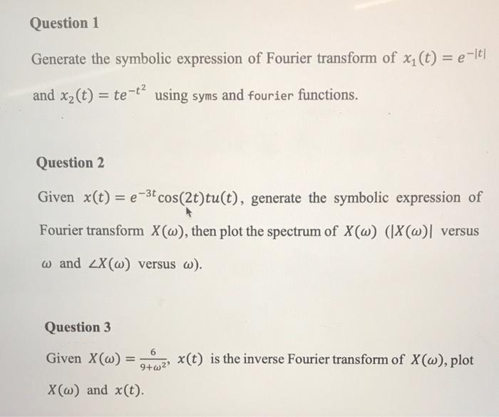 Solved Generate the symbolic expression of Fourier transform | Chegg.com