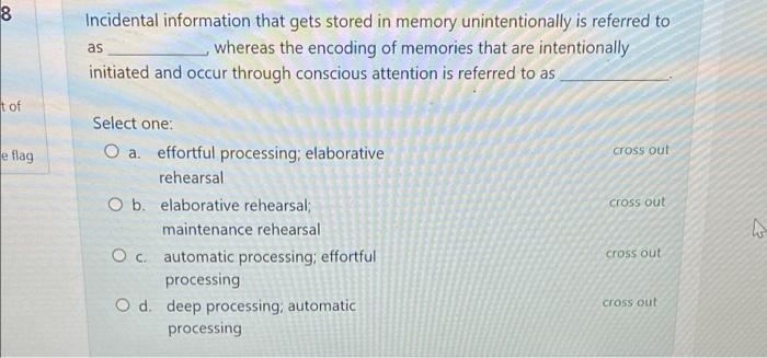 Solved 8 Incidental information that gets stored in memory | Chegg.com