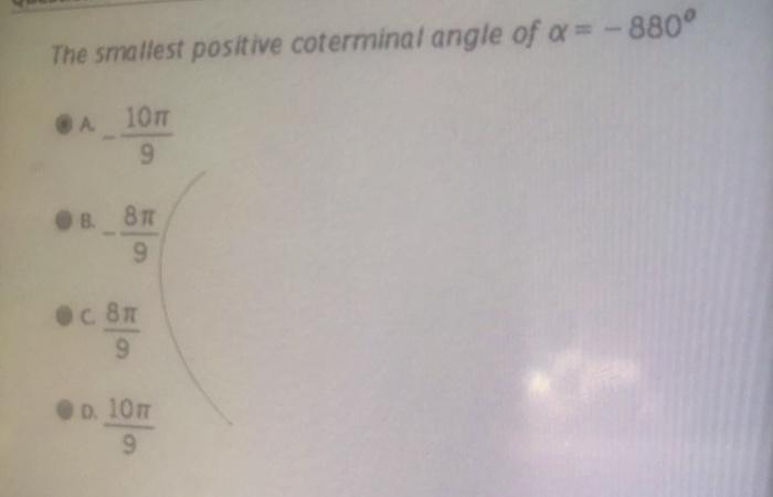 Solved The smallest positive coterminal angle of a = - 880° | Chegg.com