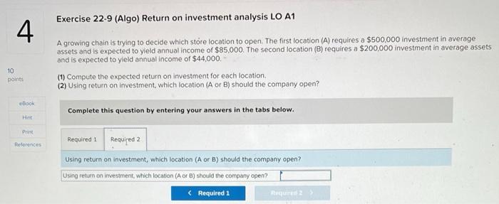 Solved Exercise 22-9 (Algo) Return on investment analysis LO | Chegg.com