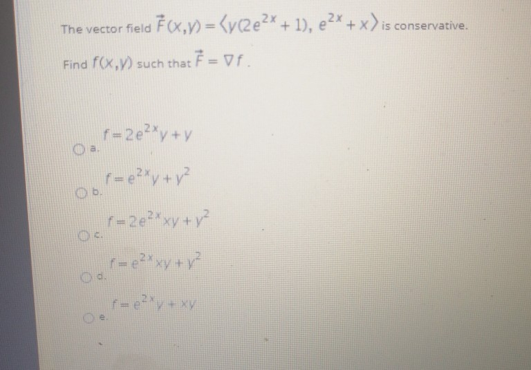 Solved The vector field FOX,Y) = {yc2e2x + 1), e2x + x) is | Chegg.com