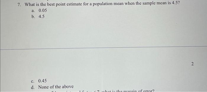 Solved 7. What is the best point estimate for a population | Chegg.com