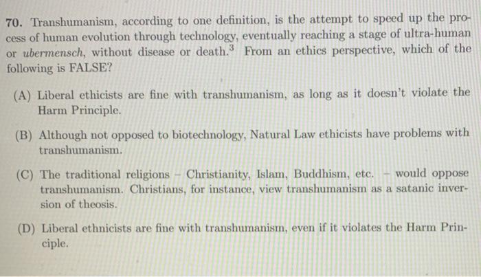 Solved 70. Transhumanism, according to one definition, is | Chegg.com