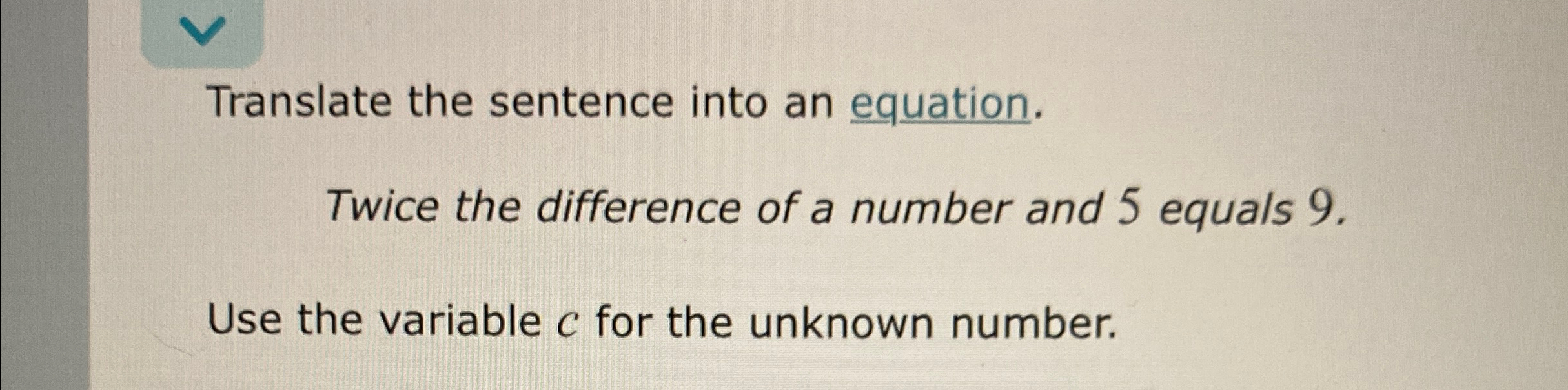 Solved Translate the sentence into an equation.Twice the | Chegg.com
