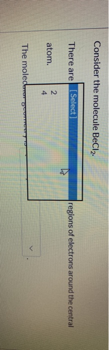 Solved Consider the molecule BeCl2. There are [Select ] | Chegg.com