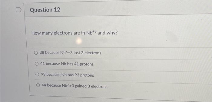 Solved How many electrons are in Nb+3 and why? 38 because | Chegg.com