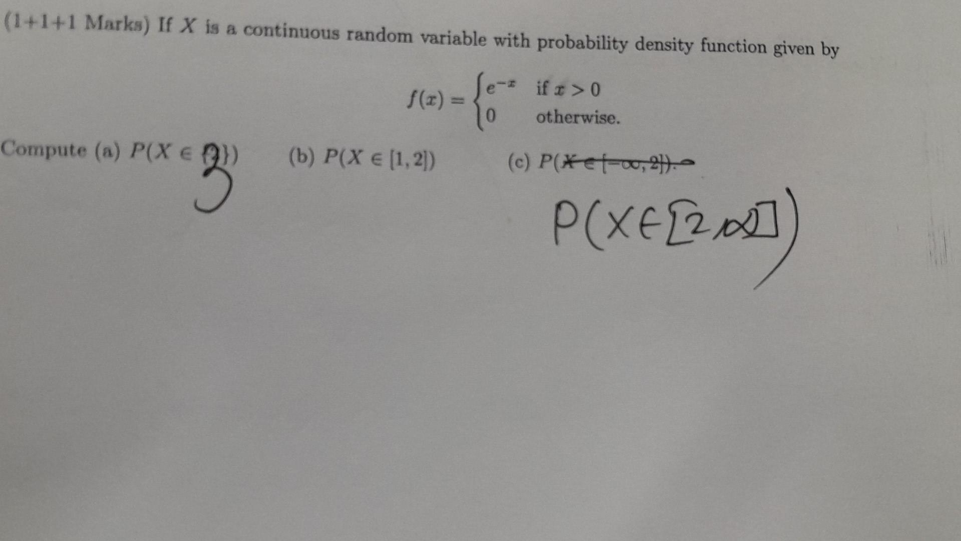 Solved (1+1+1 Marks) If X is a continuous random variable | Chegg.com